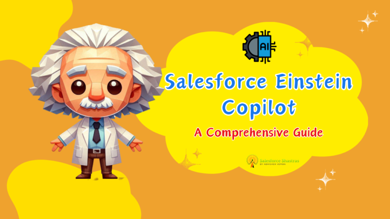 Salesforce Einstein Copilot: A Comprehensive Guide