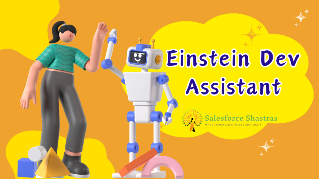 Einstein Dev Assistant Latest Update For Salesforce Developers